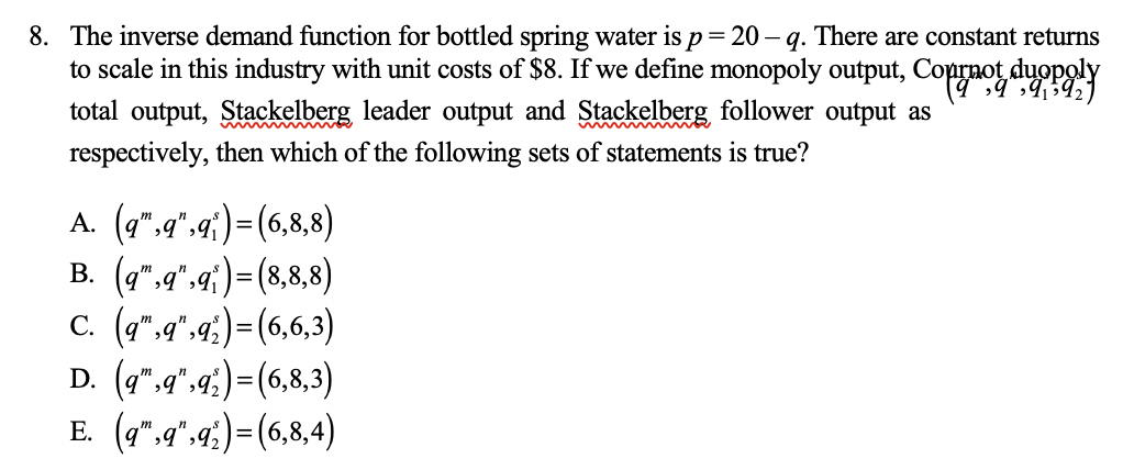 Solved 8. The inverse demand function for bottled spring | Chegg.com