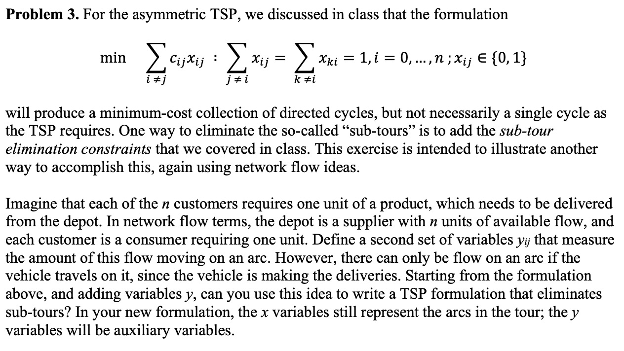 Solved Problem 3. ﻿For the asymmetric TSP, ﻿we discussed in | Chegg.com
