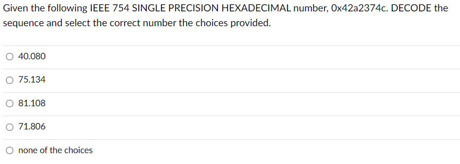 Solved Given the following IEEE 754 SINGLE PRECISION | Chegg.com