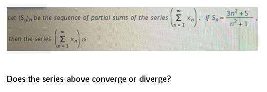 Solved CE 3n2+5 Let (Sp)be the sequence of partial sums of | Chegg.com