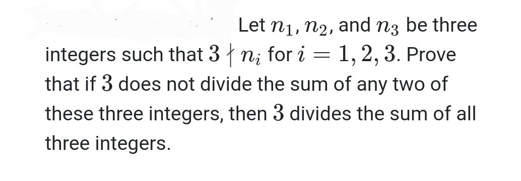 Solved Let n1, N2, and nz be three integers such that 3 | n; | Chegg.com