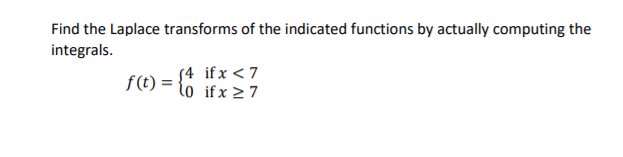 Find the Laplace transforms of the indicated | Chegg.com