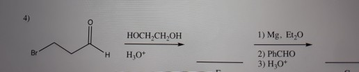 Solved НОСН-СН-ОН 1) Mg, Et,0 2) PhCHO 3) Hot н H,0* | Chegg.com