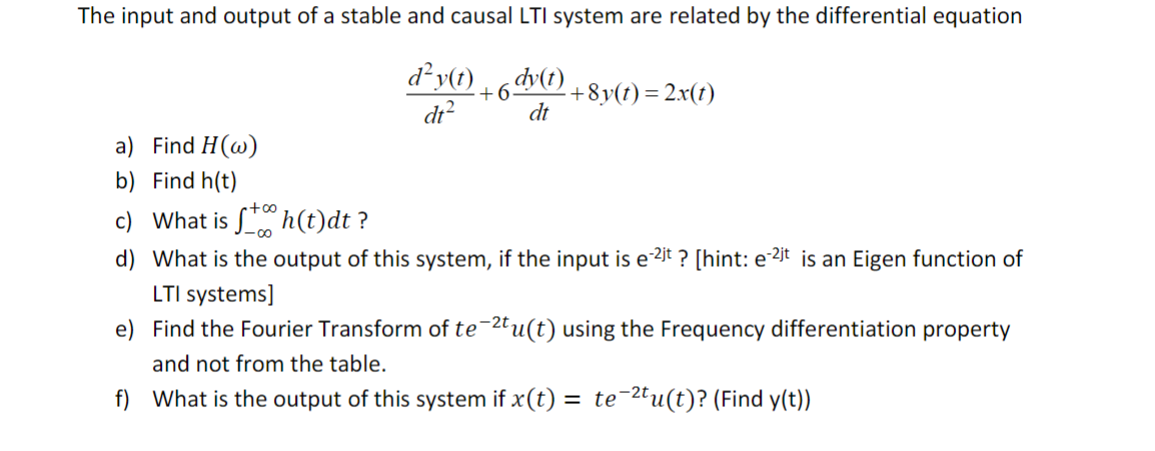 Solved The input and output of a stable and causal LTI | Chegg.com