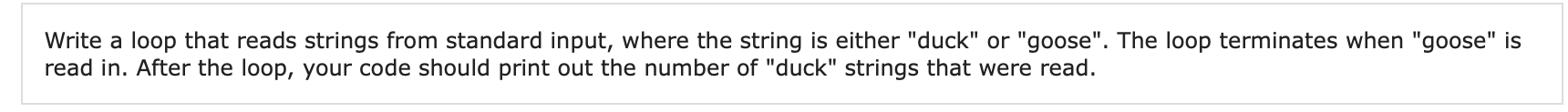 Solved Write a loop that reads strings from standard input, | Chegg.com