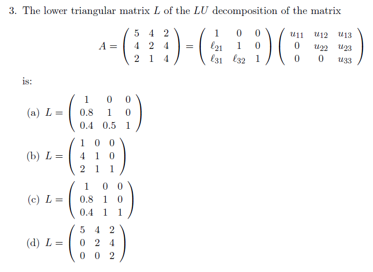 Solved The Lower Triangular Matrix L Of The Lu Decomposition