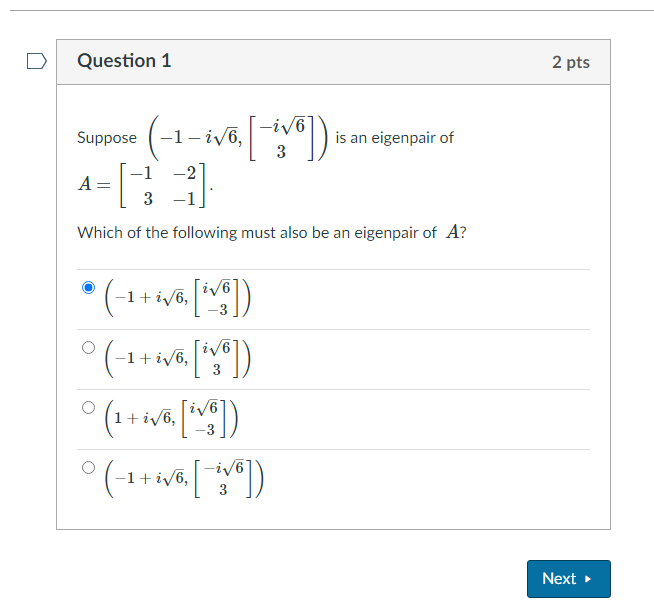 Solved Question 1 2 pts Suppose is an eigenpair of (-1-iva , | Chegg.com