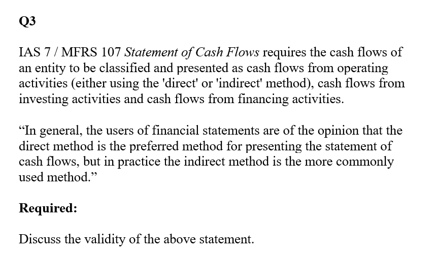 Solved Q3 IAS 7/ MFRS 107 Statement of Cash Flows requires | Chegg.com