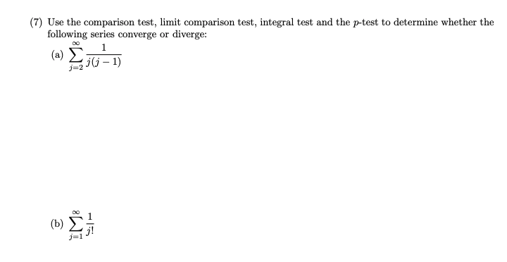 Solved (7) Use the comparison test, limit comparison test, | Chegg.com
