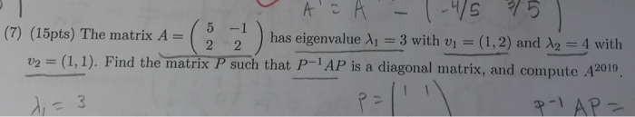 Solved Find the matrix p such that p^-1AP is a diagonal | Chegg.com