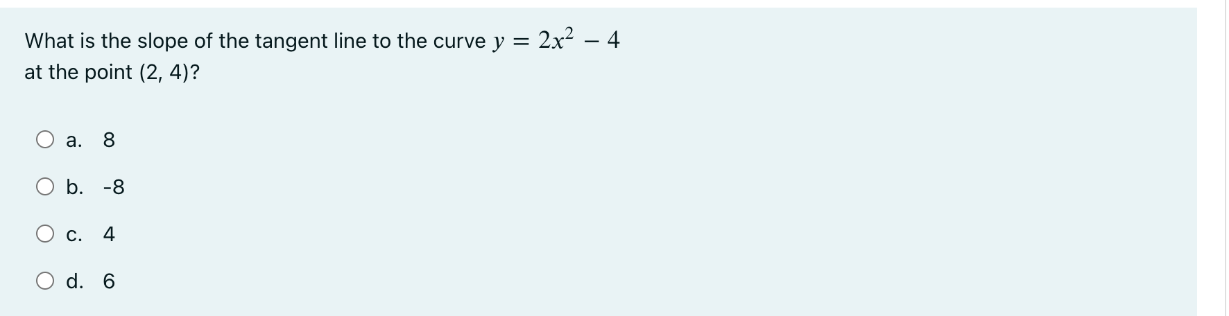 Solved What is the slope of the tangent line to the curve | Chegg.com