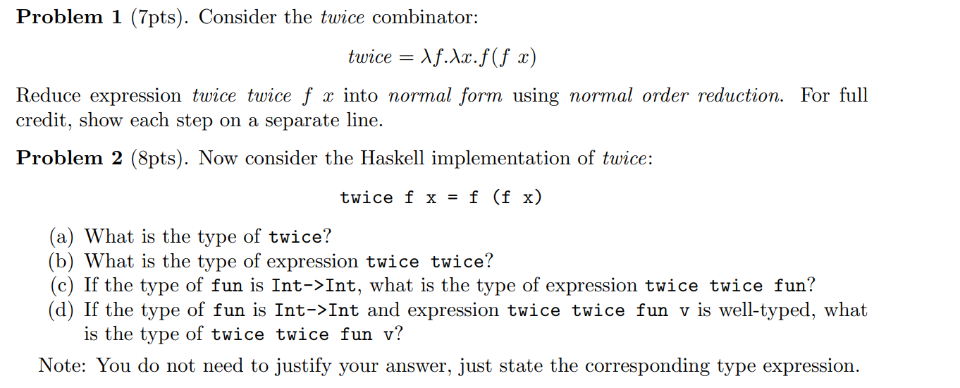 Solved Problem 17pts Consider The Twice Combinator 