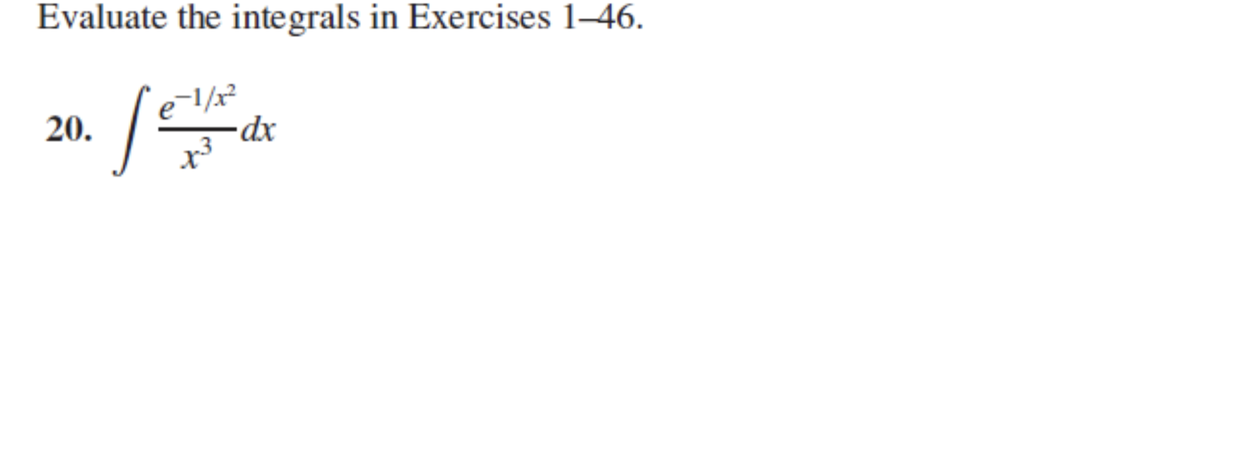 Solved Evaluate the integrals in Exercises 1−46. 20. | Chegg.com
