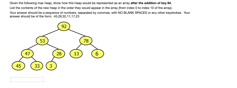Solved Given the following max heap, show how this heap | Chegg.com