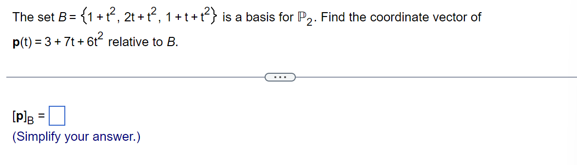 Solved The set B={1+t2,2t+t2,1+t+t2} is a basis for P2. Find | Chegg.com