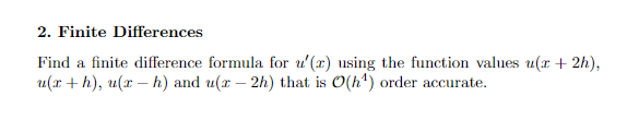 Solved 2. Finite Differences Find a finite difference | Chegg.com