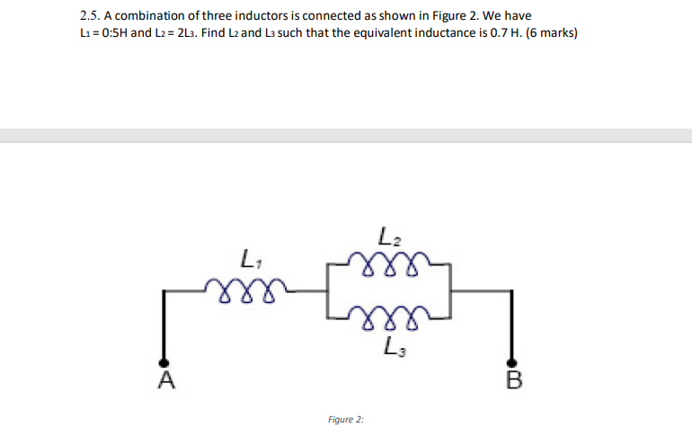 Solved 2.5. A combination of three inductors is connected as | Chegg.com