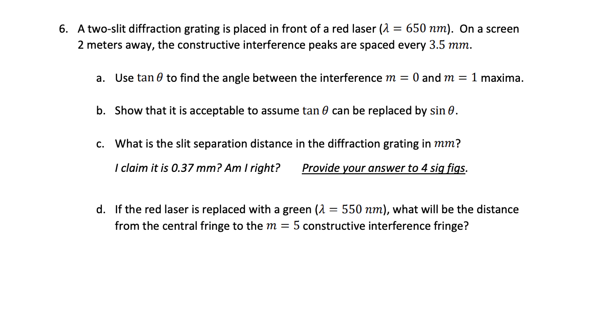 Solved A two-slit diffraction grating is placed in front of | Chegg.com
