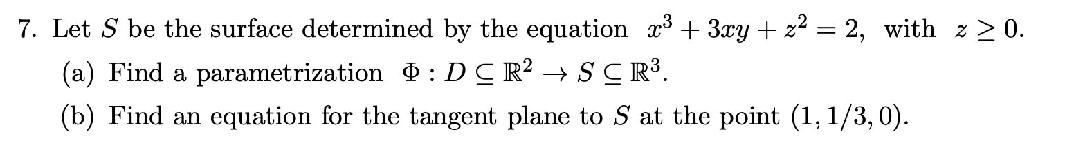 Solved 7. Let S be the surface determined by the equation | Chegg.com