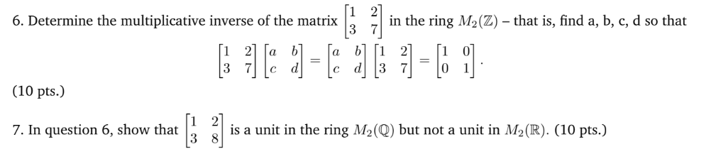 Solved 6. Determine the multiplicative inverse of the matrix | Chegg.com