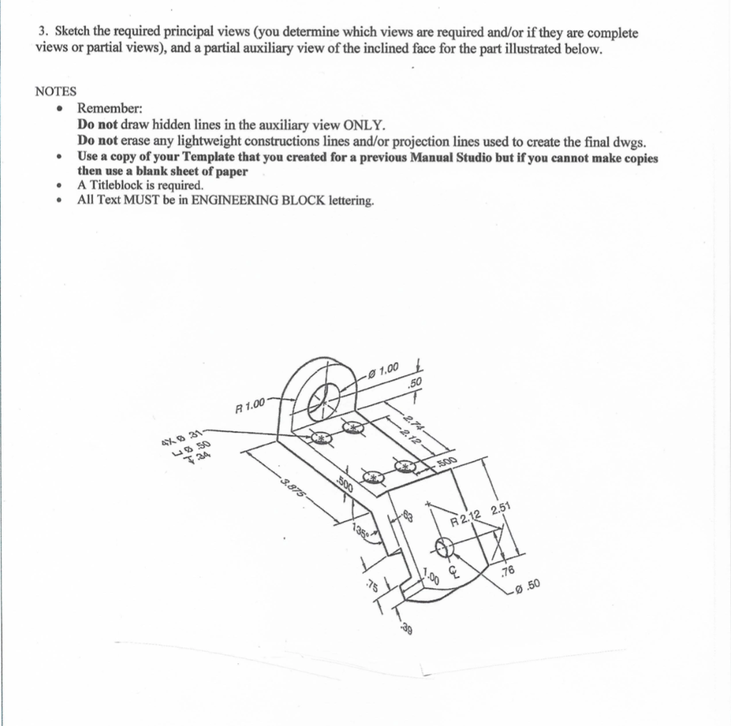 Solved 3. Sketch the required principal views (you determine | Chegg.com