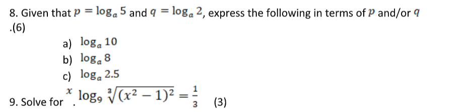 Solved P 8. Given that p = loga 5 and q = loga 2, express | Chegg.com