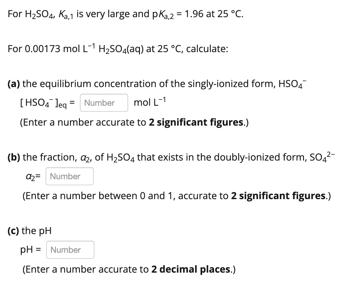 Solved For H2SO4, Ka,1 is very large and pKa,2 = 1.96 at 25 | Chegg.com