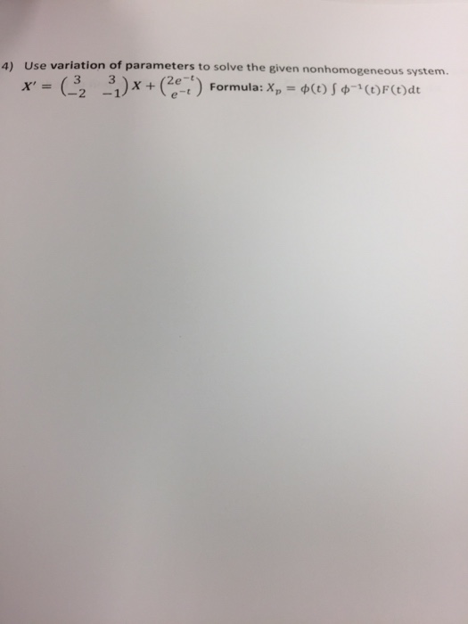Solved 4) Use variation of parameters to solve the given | Chegg.com