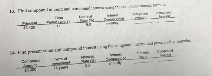 Solved 13. Find compound amount and compound interest using | Chegg.com