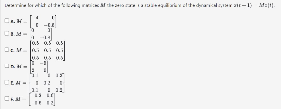 Solved Determine for which of the following matrices M ﻿the | Chegg.com