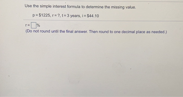 Solved Use the simple interest formula to determine the | Chegg.com
