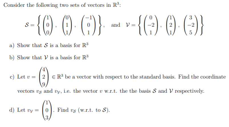 Solved Consider the following two sets of vectors in R3: | Chegg.com