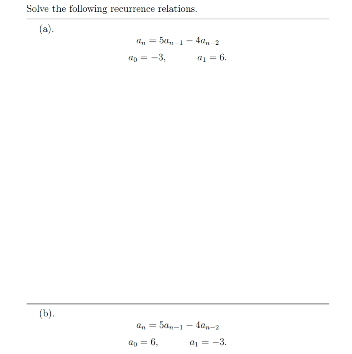 Solved Solve the following recurrence relations. (a). An = | Chegg.com