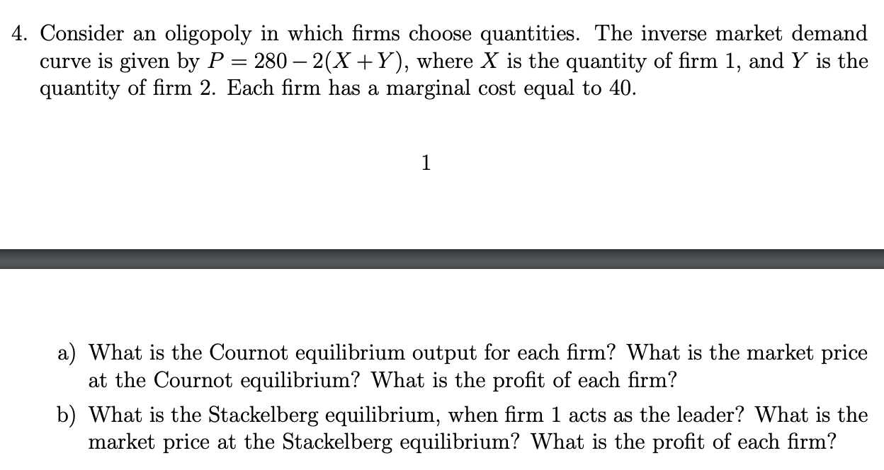 Solved 4. Consider an oligopoly in which firms choose | Chegg.com
