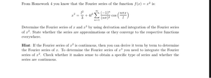 Solved Fron Homework 4 you know that the Fourier series of | Chegg.com