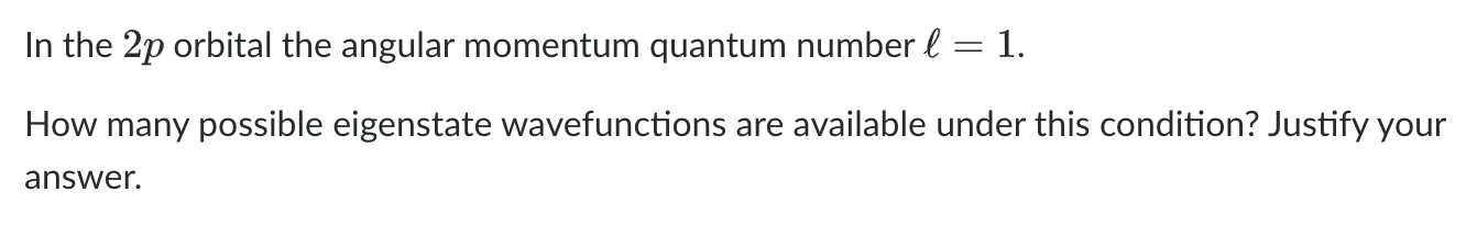 Solved In The 2p Orbital The Angular Momentum Quantum Number