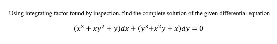 Solved Using Integrating Factor Found By Inspection Find 1611