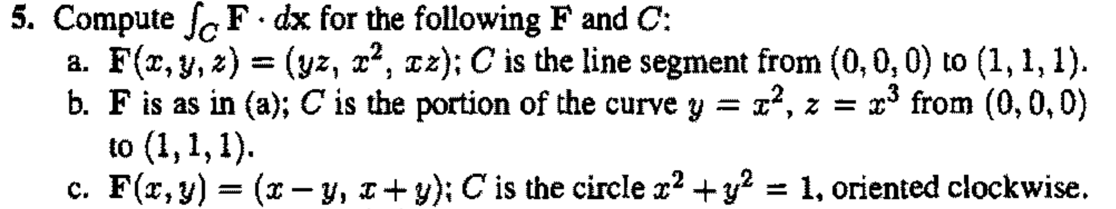 Solved 5. Compute ∫CF⋅dx for the following F and C : a. | Chegg.com