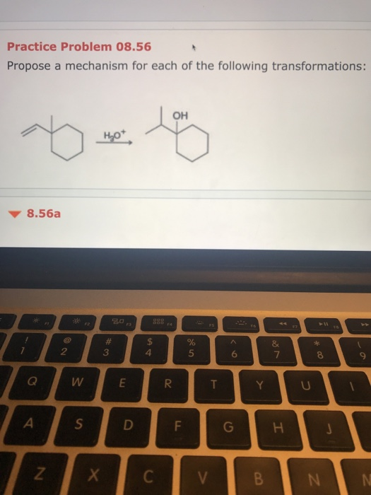 Solved Practice Problem 08.56 Propose a mechanism for each | Chegg.com Solved Practice Problem 08.56 Propose a mechanism for each | Chegg.com