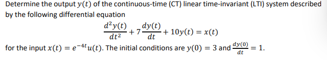 Solved Determine the output y(t) of the continuous-time (CT) | Chegg.com