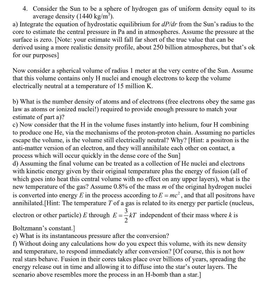 Solved 4. Consider the Sun to be a sphere of hydrogen gas of | Chegg.com