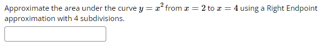 Solved Approximate the area under the curve y=x2 ﻿from x=2 | Chegg.com