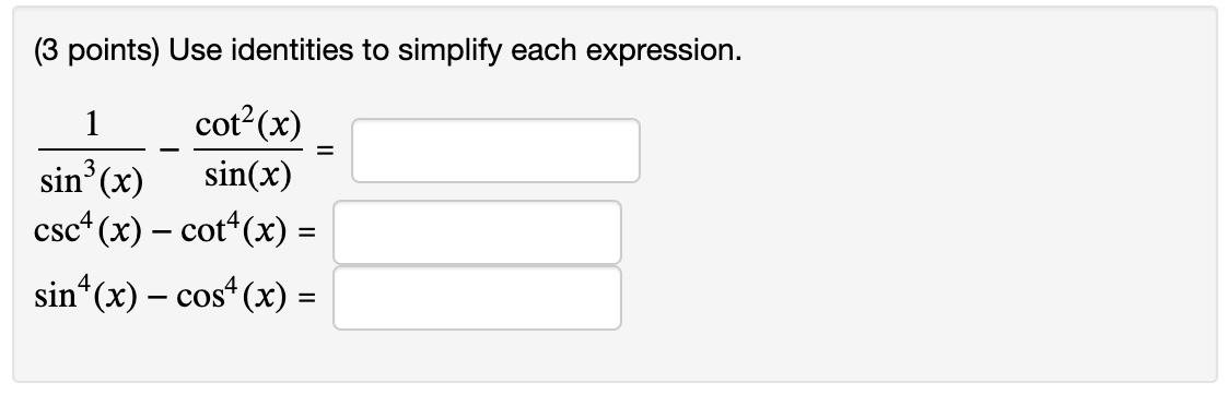Solved (3 points) Use identities to simplify each | Chegg.com