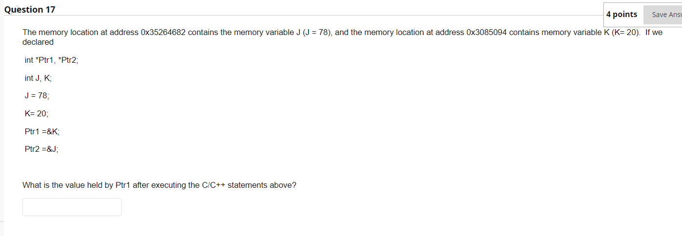 Solved Question 17 4 points Save Answ The memory location at | Chegg.com