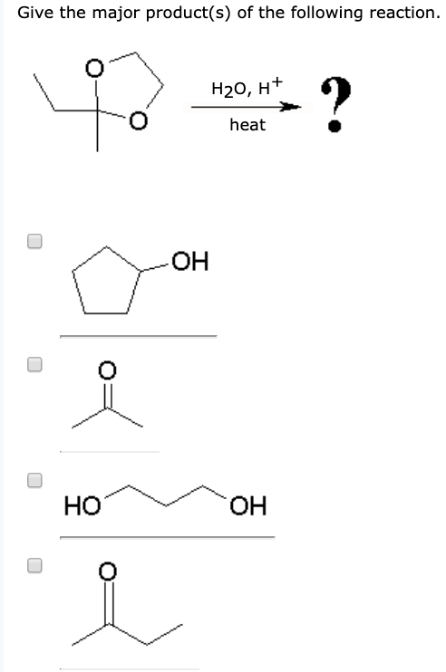 Solved Give the major product(s) of the following reaction. | Chegg.com