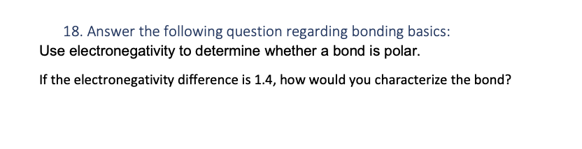 Solved 18. Answer the following question regarding bonding | Chegg.com