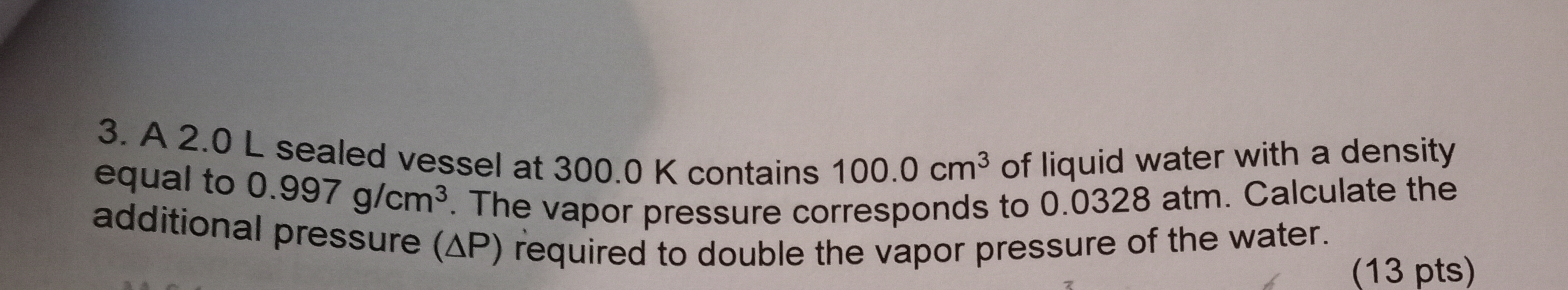 Solved 3 A 2 0 L Sealed Vessel At 300 0 K Contains 100 0