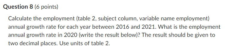 Question 8 (6 points) Calculate the employment | Chegg.com