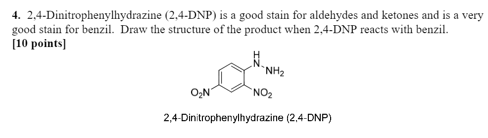 Solved 4. 2,4-Dinitrophenylhydrazine (2,4-DNP) is a good | Chegg.com