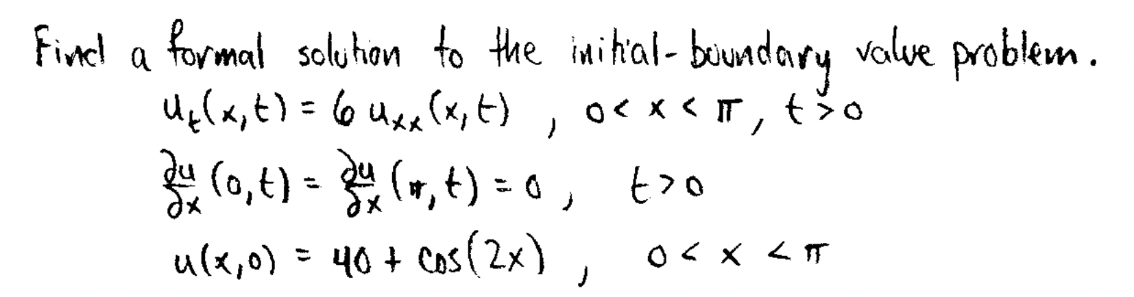 Solved } Finel a formal soluhon to the initial- boundary | Chegg.com